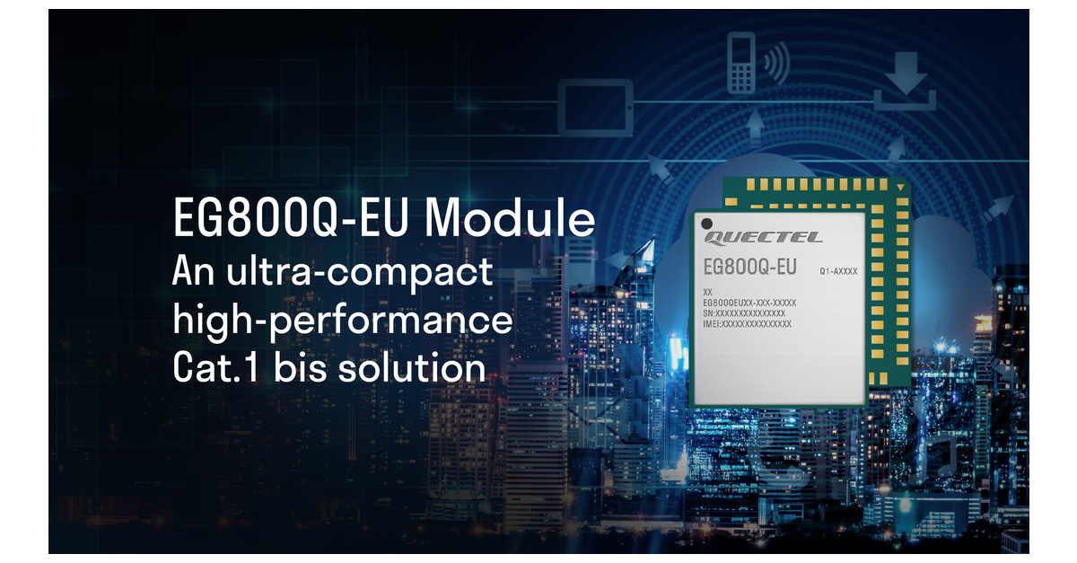 Quectel Announces Ultra-Compact LTE Cat.1 bis Module to Address Mid ...